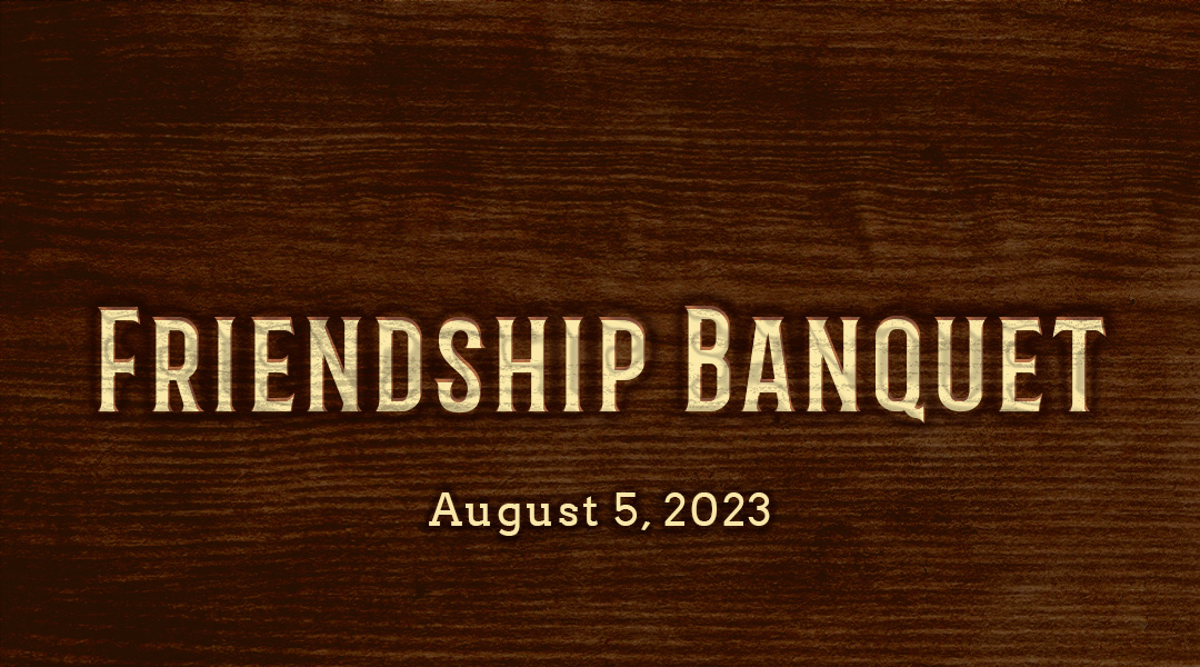 Friendship Banquet - Bill Rice Ranch